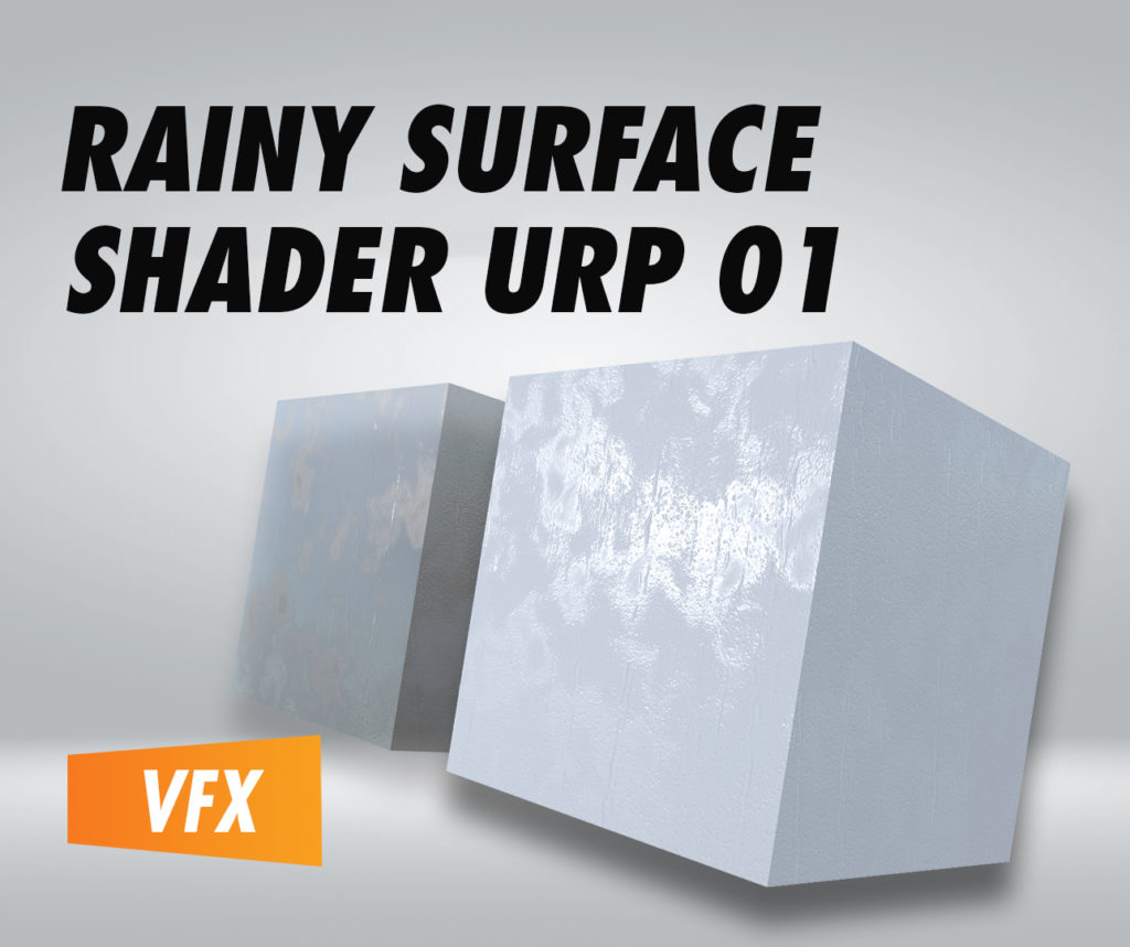 Rain Surface Shader URP 01 – Filebase for Unity